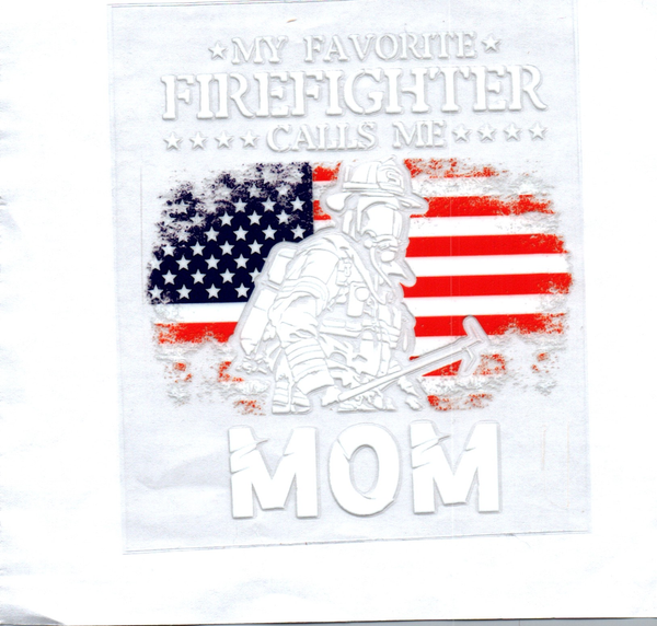 My favorite Firefighter calls me mom Decal – HBT CUSTOM CREATIONS